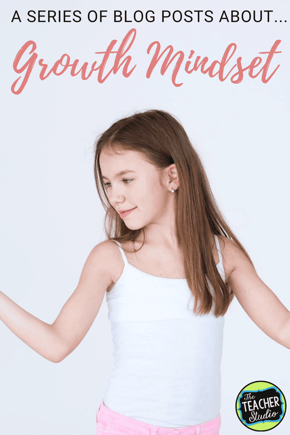 Growth Mindset: Everything You Need to Know! - The Teacher Studio