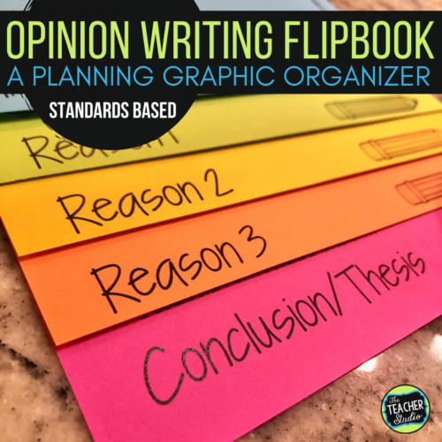 Opinion Writing Flipbook: Using a Graphic Organizer - The Teacher Studio